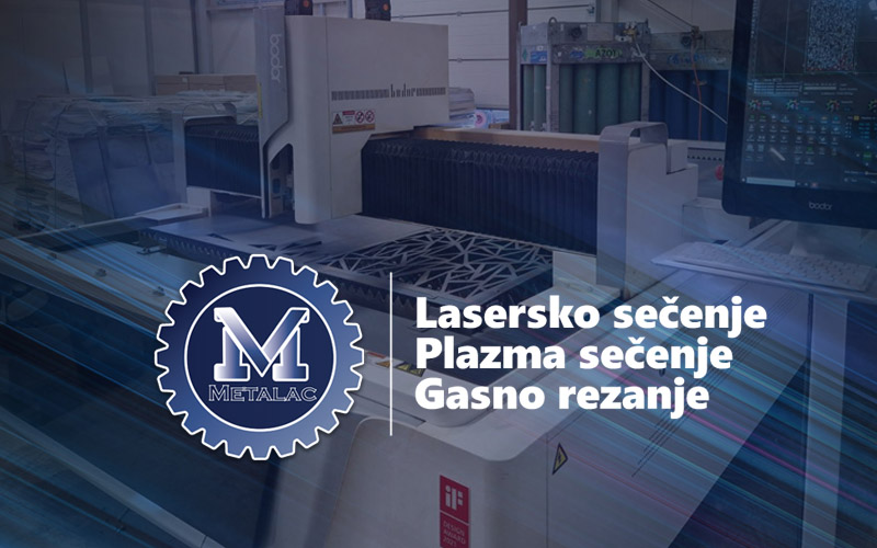 METALAC Zablaće ️ Lasersko sečenje | Plazma sečenje | Gasno rezanje ...